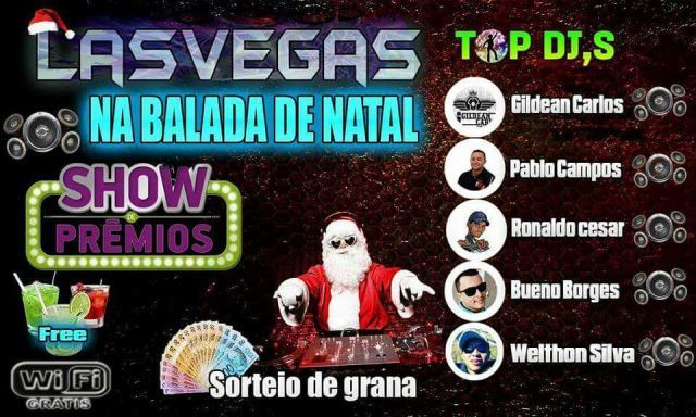 Hoje tem Balada de Natal no Las Vegas - 180graus - O Maior Portal do Piauí