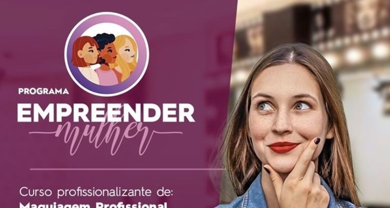 Programa "Empreender Mulher" abre vagas para o curso de Maquiagem Profissional